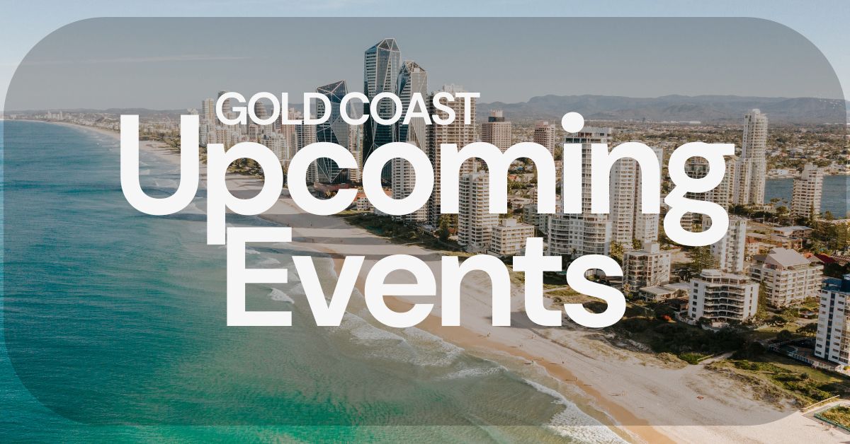 Upcoming Events on the Gold Coast Australia October 2024 Edition - Gold ...